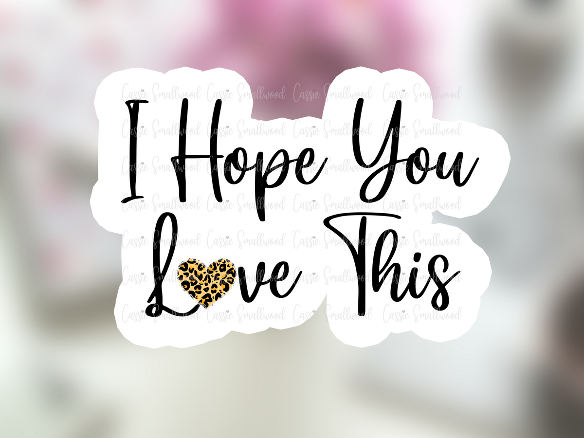 Printable I Hope You Love This Stickers With Leopard Print Heart ...